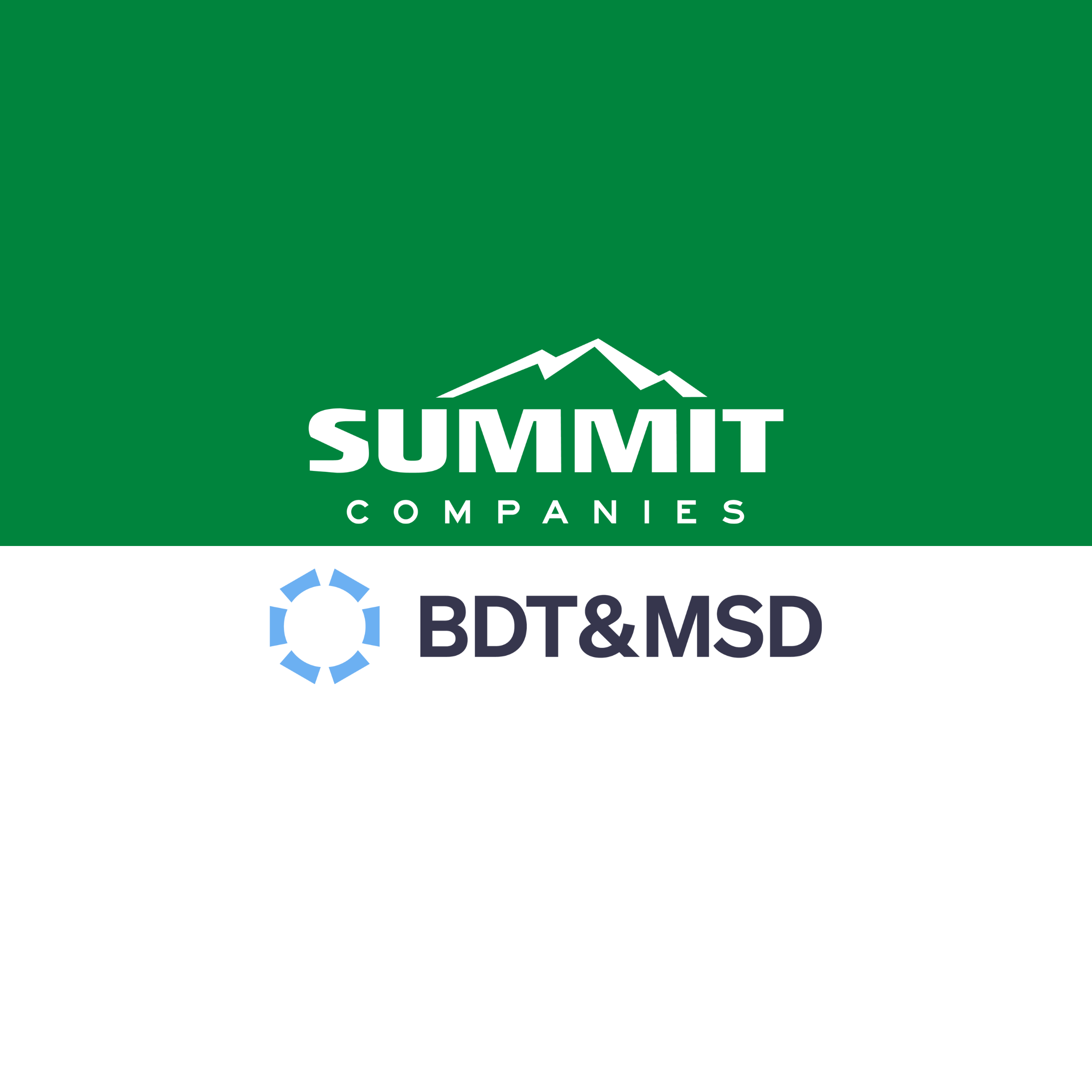 Summit Companies Announces Acquisition by BDT & MSD Partners - Summit Companies